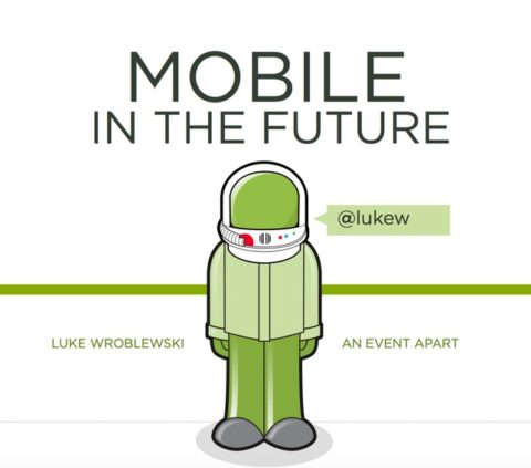Mobile in the Future | Luke Wroblewski - Hooked On Code